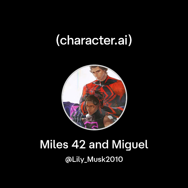 Chat with Miles 42 and Miguel | character.ai | Personalized AI for ...