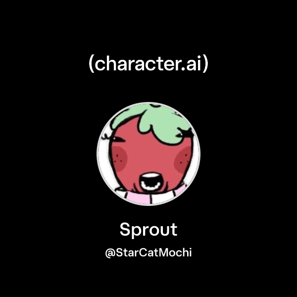 Chat with Sprout | character.ai | AI Chat, Reimagined–Your Words. Your ...