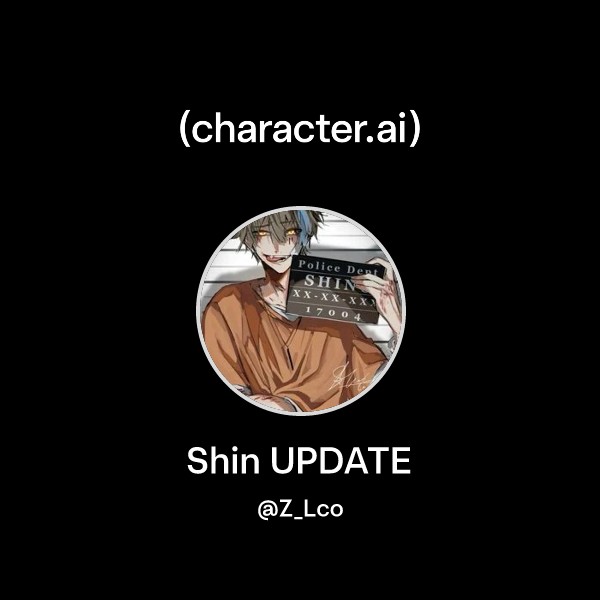 Chat with Shin UPDATE | character.ai | AI Chat, Reimagined–Your Words ...