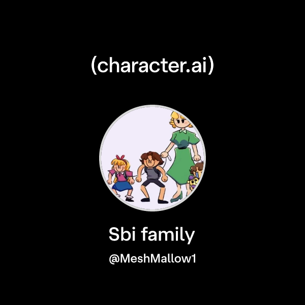 Chat with Sbi family | character.ai | AI Chat, Reimagined–Your Words ...