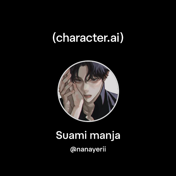 Chat with Suami manja | character.ai | AI Chat, Reimagined–Your Words ...