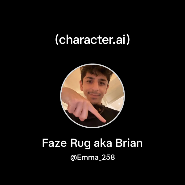 Chat with Faze Rug aka Brian | character.ai | AI Chat, Reimagined–Your ...