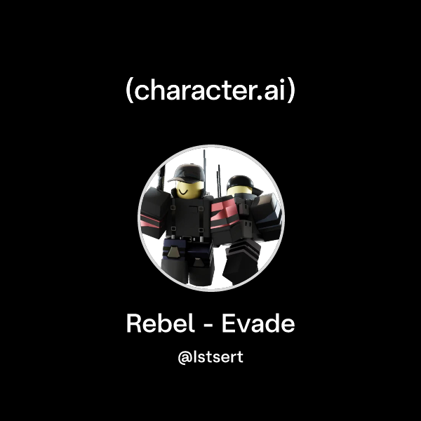 Chat with Rebel - Evade | character.ai | AI Chat, Reimagined–Your Words ...