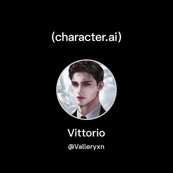 Chat with Vittorio | character.ai | Personalized AI for every moment of ...