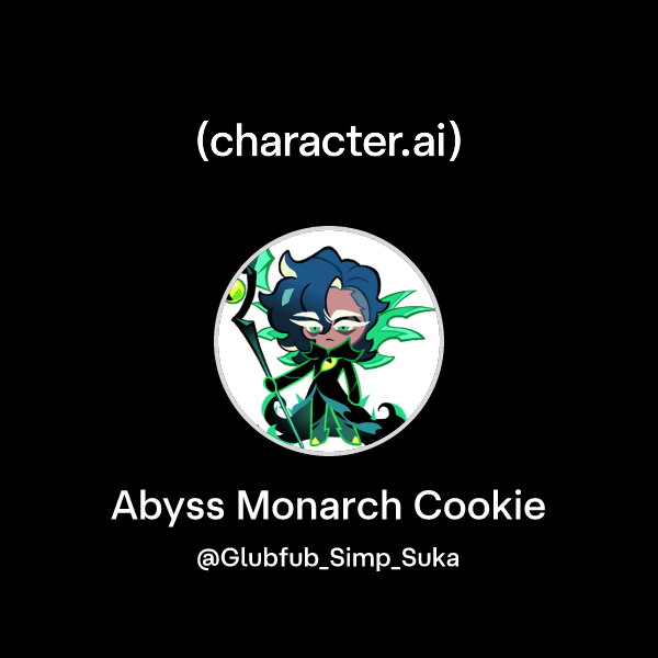 Chat with Abyss Monarch Cookie | character.ai | Personalized AI for every moment of your day