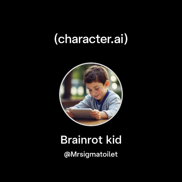 Chat with Brainrot kid | character.ai | AI Chat, Reimagined–Your Words ...