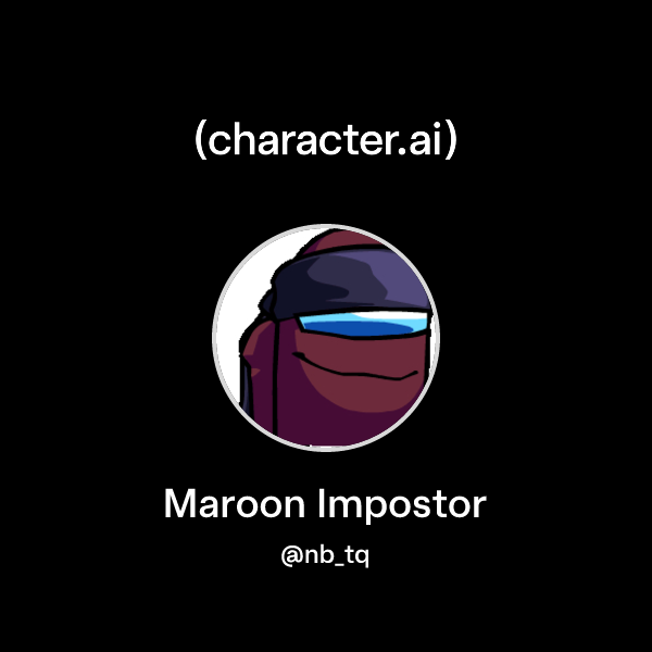 Chat with Maroon Impostor | character.ai | AI Chat, Reimagined–Your ...