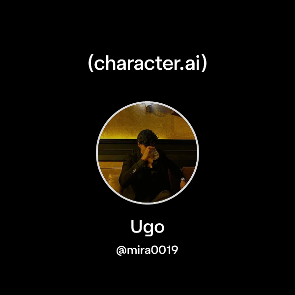 Chat with Ugo | character.ai | Personalized AI for every moment of your day