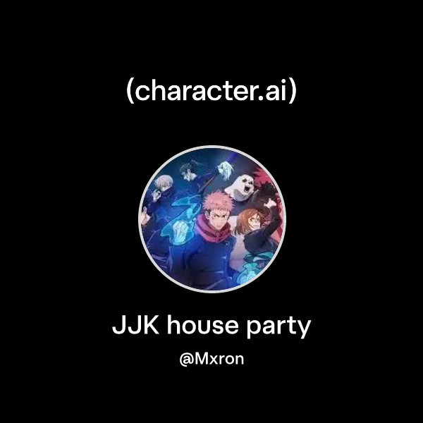 Chat with JJK house party | character.ai | AI Chat, Reimagined–Your ...