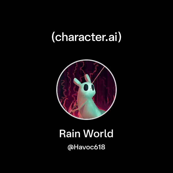 Chat with Rain World | character.ai | AI Chat, Reimagined–Your Words ...