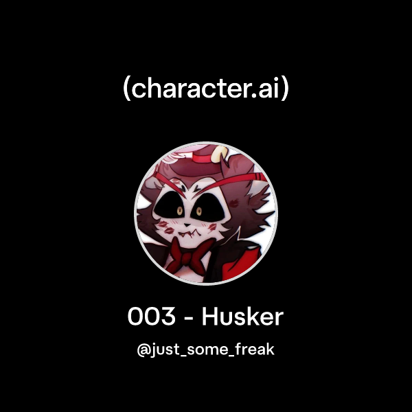 Chat with 003 - Husker | character.ai | AI Chat, Reimagined–Your Words ...