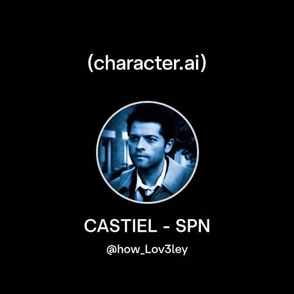 Chat with CASTIEL - SPN | character.ai | Personalized AI for every ...