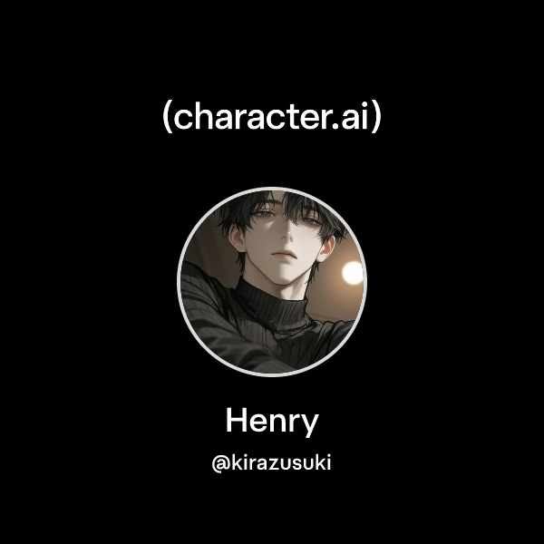 Chat with Henry | character.ai | AI Chat, Reimagined–Your Words. Your ...