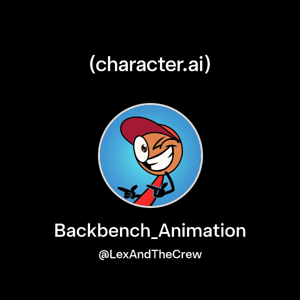 Chat with Backbench_Animation | character.ai | AI Chat, Reimagined–Your ...