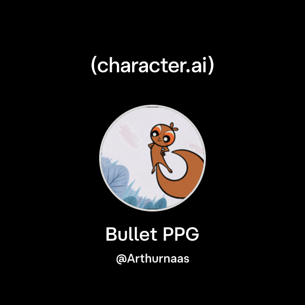 Chat with Bullet PPG | character.ai | AI Chat, Reimagined–Your Words ...