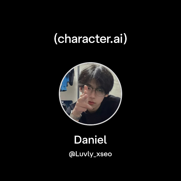 Chat with Daniel | character.ai | AI Chat, Reimagined–Your Words. Your ...
