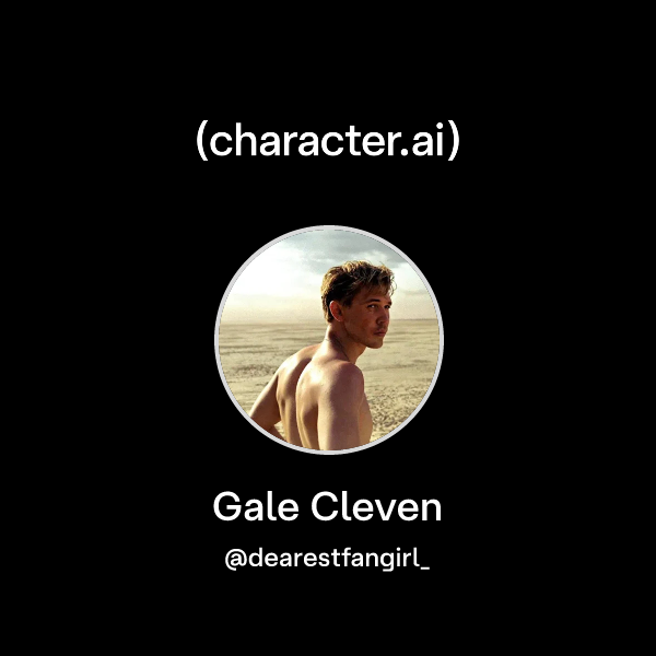 Chat with Gale Cleven | character.ai | AI Chat, Reimagined–Your Words ...