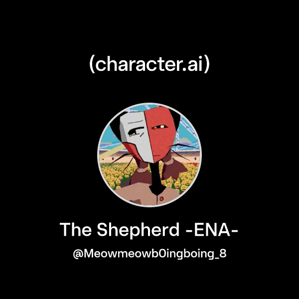 Chat with The Shepherd -ENA- | character.ai | AI Chat, Reimagined–Your ...