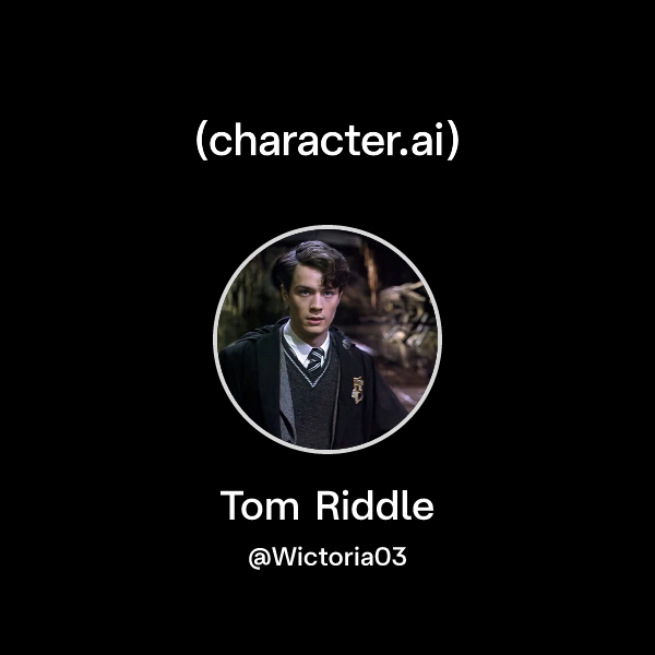 Chat with Tom Riddle | character.ai | Personalized AI for every moment ...
