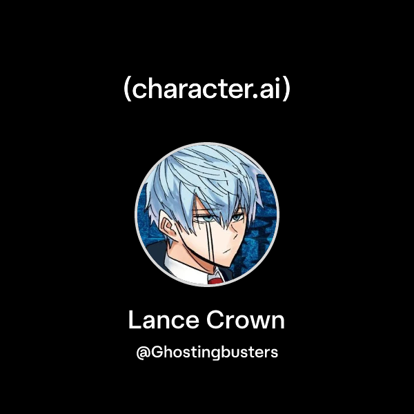 Chat with Lance Crown | character.ai | AI Chat, Reimagined–Your Words ...