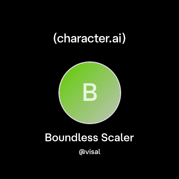 Chat with Boundless Scaler | character.ai | AI Chat, Reimagined–Your Words. Your World.