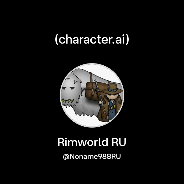 Chat with Rimworld RU | character.ai | AI Chat, Reimagined–Your Words ...