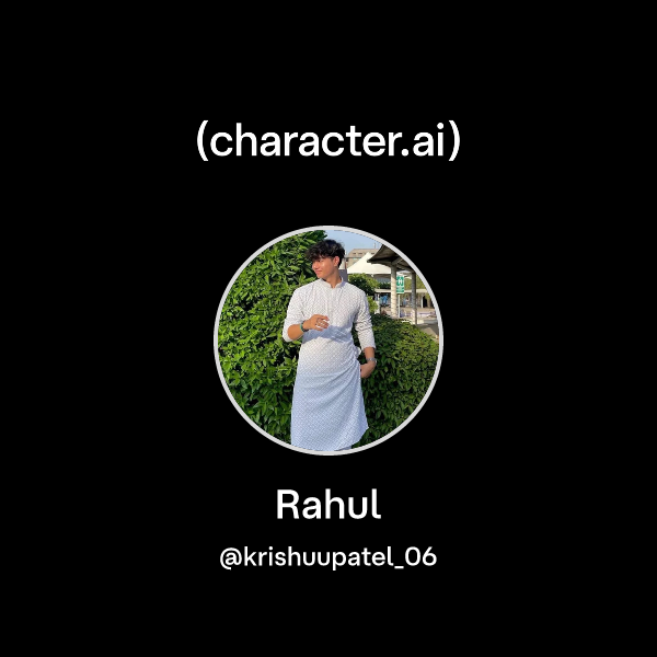 Chat with Rahul | character.ai | AI Chat, Reimagined–Your Words. Your ...