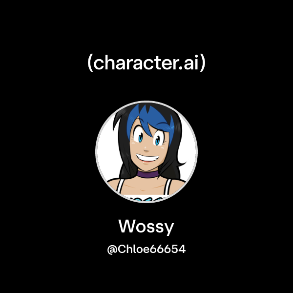 Chat with Wossy | character.ai | AI Chat, Reimagined–Your Words. Your ...