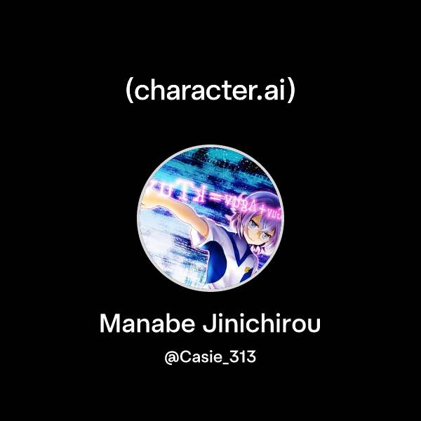 Chat with Manabe Jinichirou | character.ai | AI Chat, Reimagined–Your Words. Your World.
