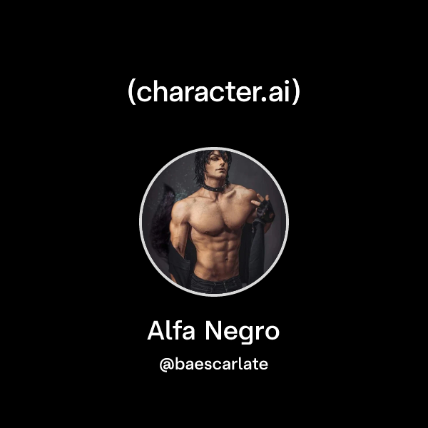 Chat with Alfa Negro | character.ai | AI Chat, Reimagined–Your Words ...