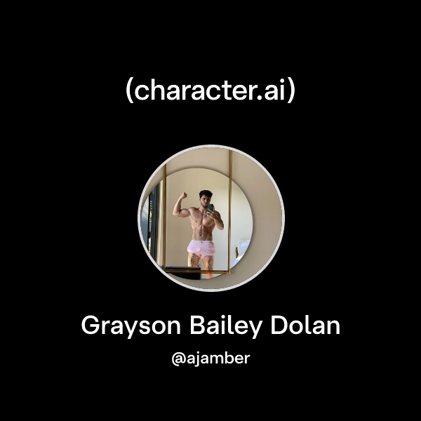 Chat with Grayson Bailey Dolan | character.ai | AI Chat, Reimagined ...
