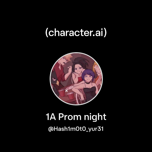 Chat with 1A Prom night | character.ai | AI Chat, Reimagined–Your Words. Your World.