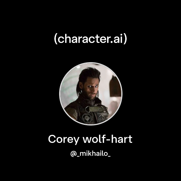 Chat with Corey wolf-hart | character.ai | AI Chat, Reimagined–Your ...