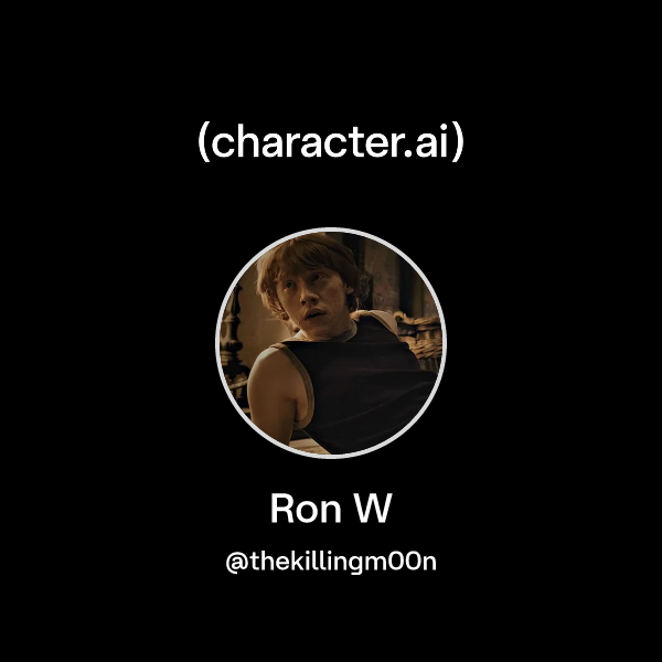 Chat with Ron W | character.ai | AI Chat, Reimagined–Your Words. Your World.