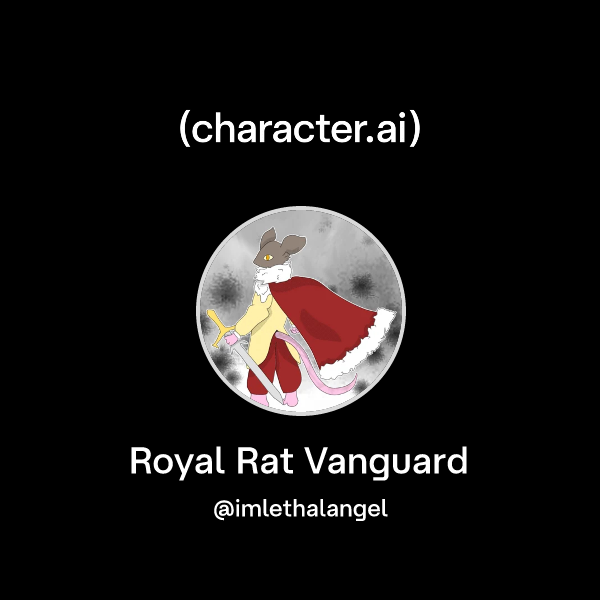 Chat with Royal Rat Vanguard | character.ai | Personalized AI for every ...