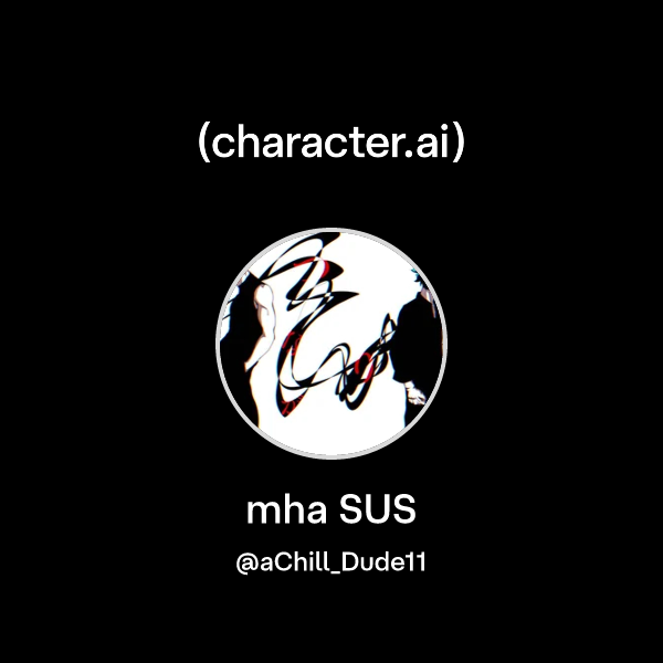 Chat with mha SUS | character.ai | AI Chat, Reimagined–Your Words. Your ...