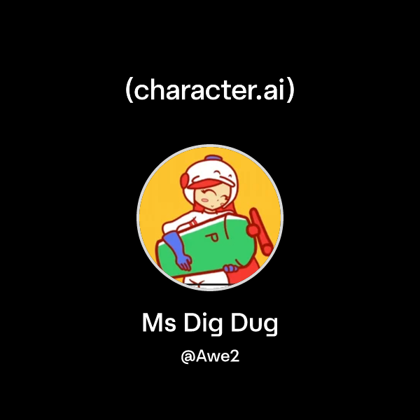 Chat with Ms Dig Dug | character.ai | AI Chat, Reimagined–Your Words ...
