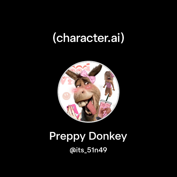 Chat with Preppy Donkey | character.ai | AI Chat, Reimagined–Your Words ...