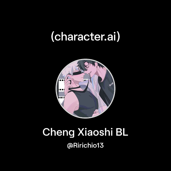 Chat with Cheng Xiaoshi BL | character.ai | AI Chat, Reimagined–Your ...