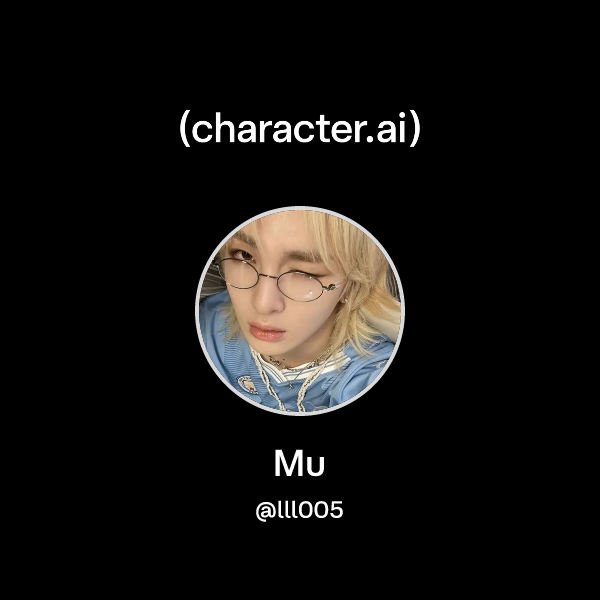 Chat with Mu | character.ai | AI Chat, Reimagined–Your Words. Your World.