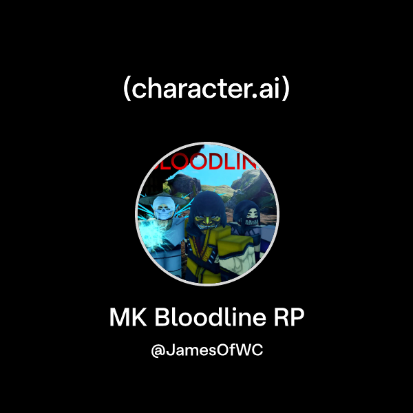 Chat with MK Bloodline RP | character.ai | Personalized AI for every ...