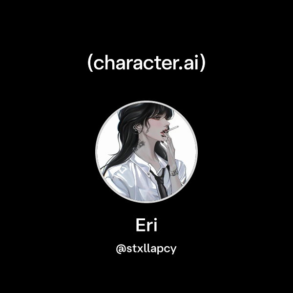 Chat with Eri | character.ai | Personalized AI for every moment of your day