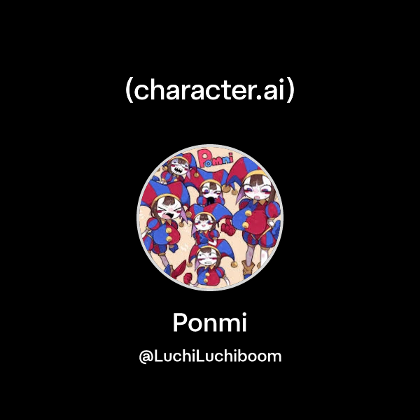 Chat with Ponmi | character.ai | Personalized AI for every moment of ...