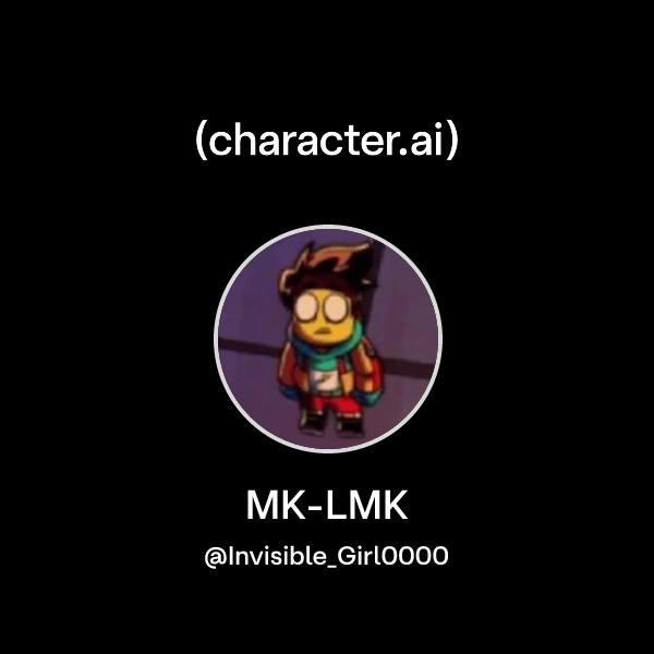 Chat with MK-LMK | character.ai | AI Chat, Reimagined–Your Words. Your ...