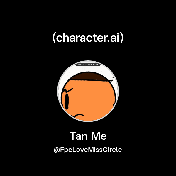 Chat with Tan Me | character.ai | AI Chat, Reimagined–Your Words. Your ...