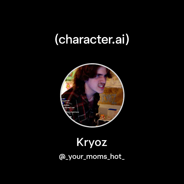 Chat with Kryoz | character.ai | AI Chat, Reimagined–Your Words. Your ...