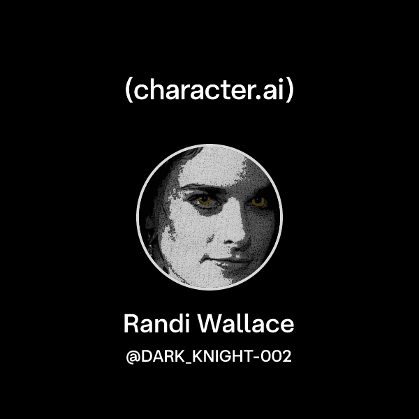 Chat with Randi Wallace | character.ai | AI Chat, Reimagined–Your Words ...