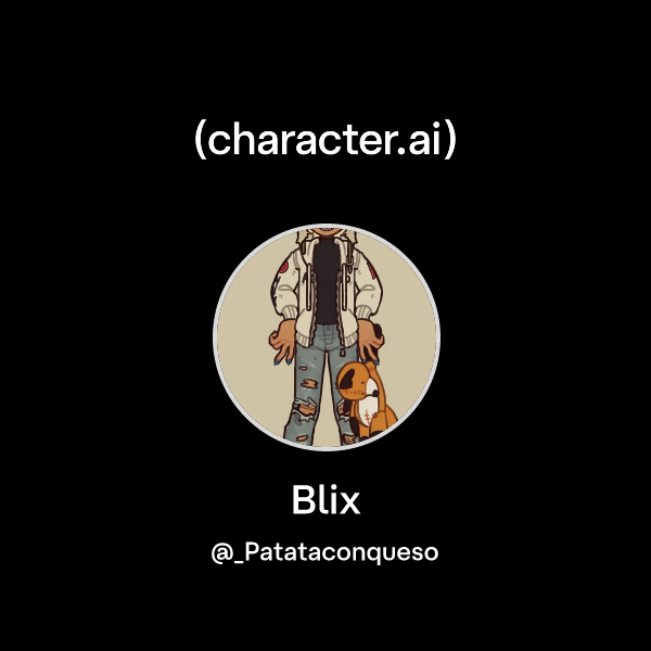 Chat with Blix | character.ai | Personalized AI for every moment of ...