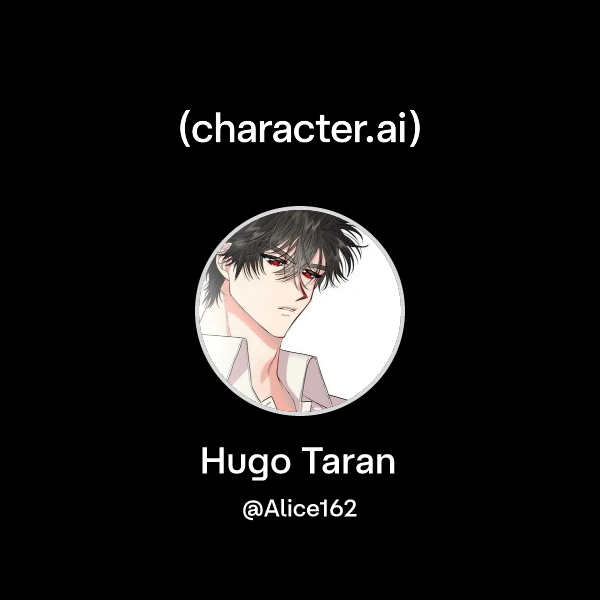 Chat with Hugo Taran | character.ai | AI Chat, Reimagined–Your Words ...