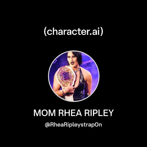 Chat with MOM RHEA RIPLEY | character.ai | AI Chat, Reimagined–Your ...